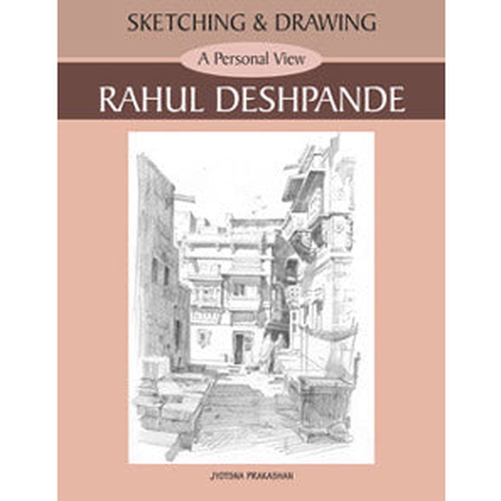 Sketching and Drawing - A Personal View - Rahul Deshpande by Rahul Des ...