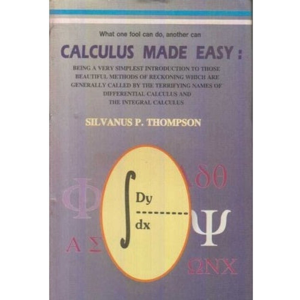 Calculus Made Easy (Calculus Made Easy) by Silvanus P Thompson – Rasik ...