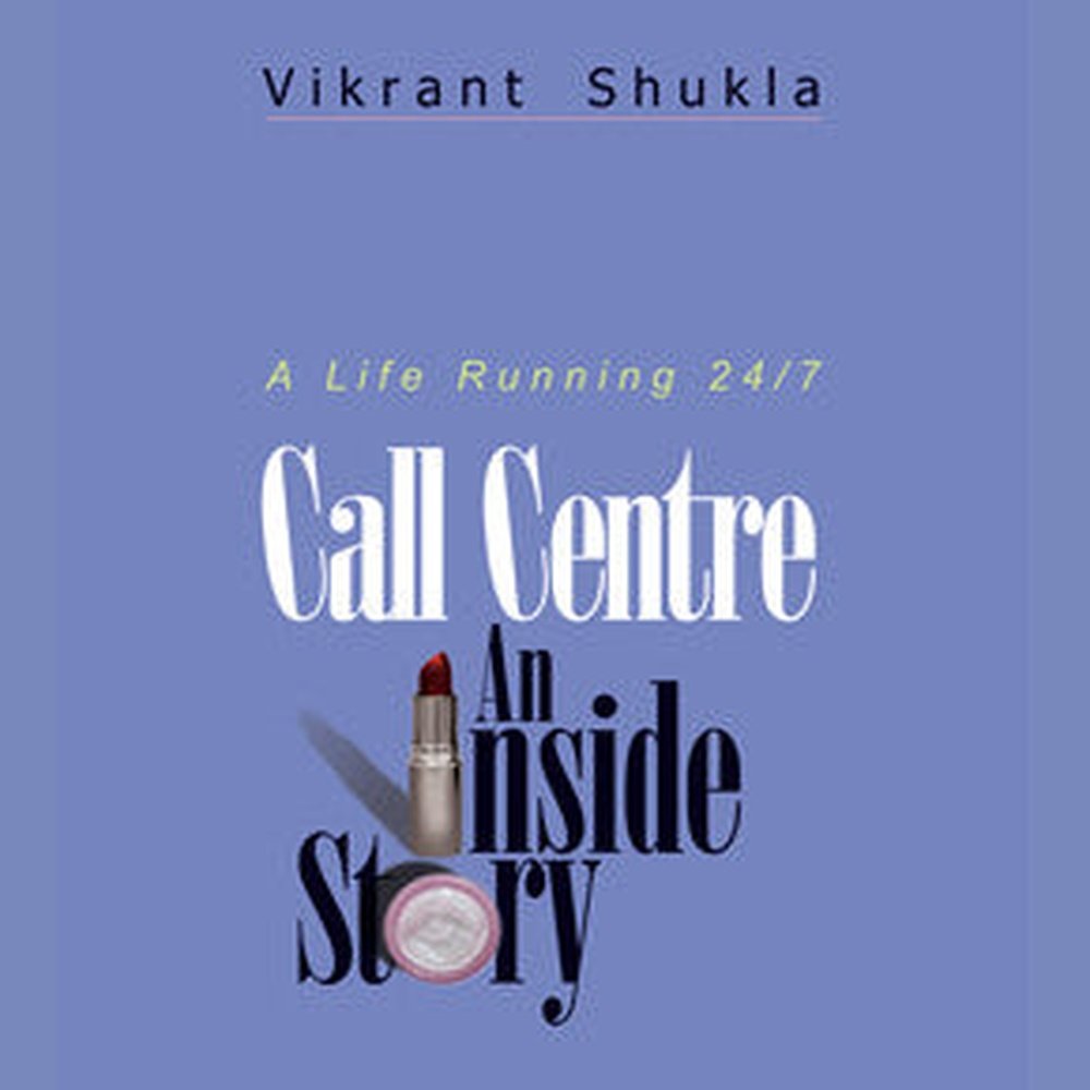 Call Center An Inside Story By Vikrant Shukla – Rasik Sahitya LLP