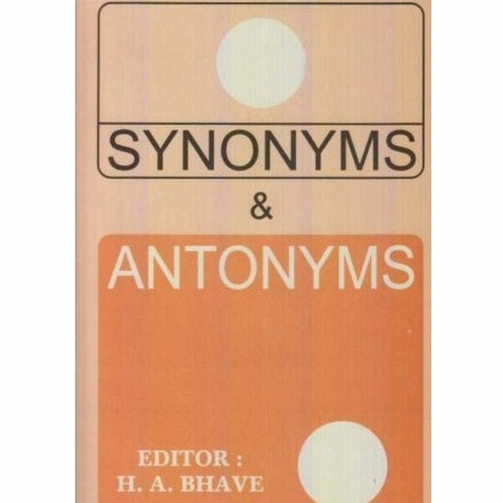 Synonyms And Antonyms by H. A. Bhave – Rasik Sahitya LLP