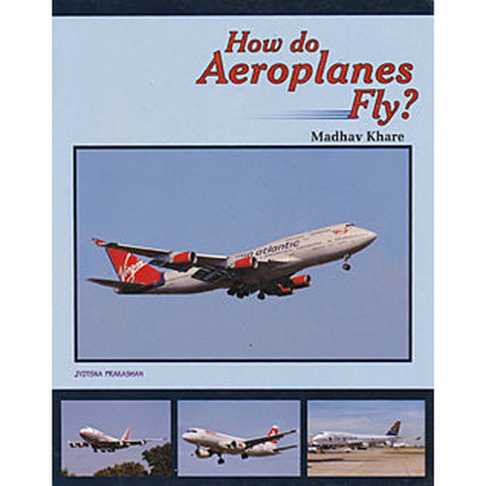 How do Aeroplanes fly? by Madhav Khare – Rasik Sahitya LLP