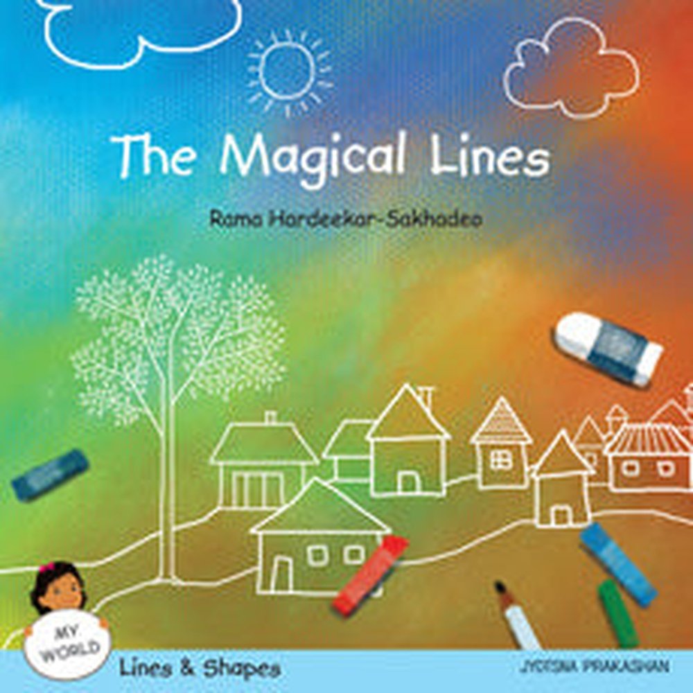 The Magical Lines (My World series : Lines & Shapes) by Kanchan Shine ...